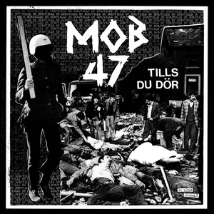 Mob 47- Tills Du Dor LP