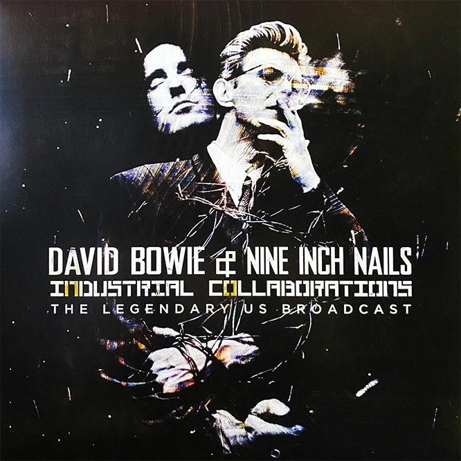 Nine Inch Nails & David Bowie- Industrial Collaborations (Live 1995) LP ...